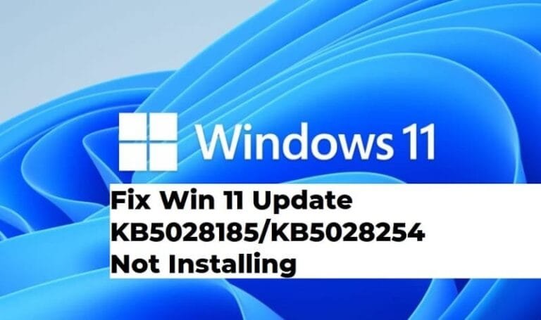 How to Fix Windows 11 Update KB5028185/KB5028254 Not Installing Error ...